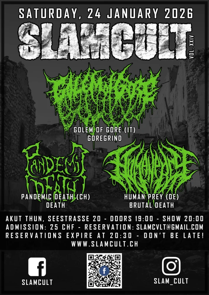 Slamcult XXIV: Golem of Gore, Pandemic Death & Human Prey @ AkuT Thun ...